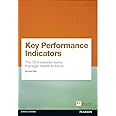 Key Performance Indicators (KPI): The 75 measures every manager needs ...