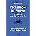 Planifica tu éxito con una mente extendida: El método definitivo de ...