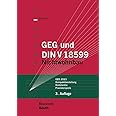 GEG und DIN V 18599: Nichtwohnbau GEG 2023, Kompaktdarstellung, Kommentar, Praxisbeispiele ...