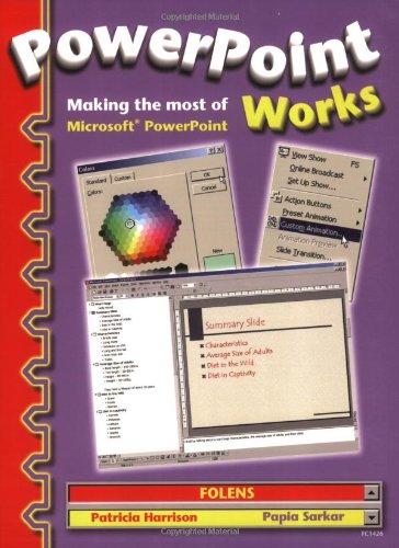 PowerPoint Works: Making the Most of Microsoft PowerPoint Textbook ...