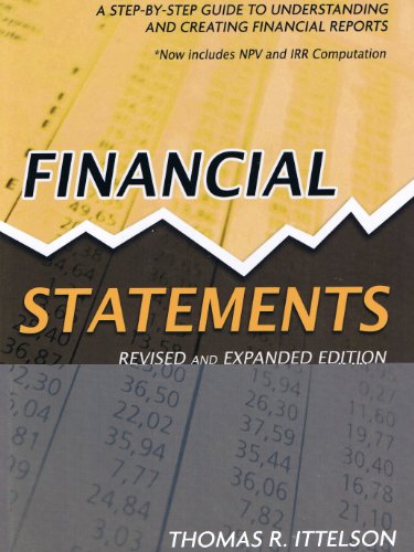 Financial Statements: A Step-By-Step Guide to Understanding and ...