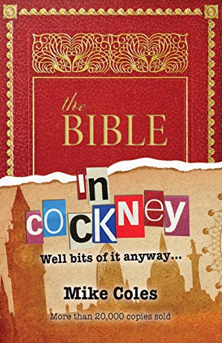 The Bible in Cockney: Well bits of it anyway: Amazon.co.uk: Mike Coles ...