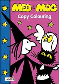 Meg & Mog Copy Colouring (Meg and Mog Books): Amazon.co.uk: Ladybird ...