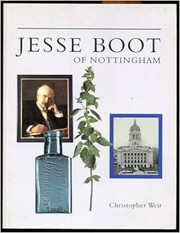 Jesse Boot of Nottingham: Founder of the Boots Company: Amazon.co.uk ...
