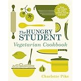 The Hungry Student Cookbook: Amazon.co.uk: Pike, Charlotte ...