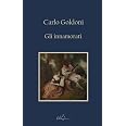 Gli innamorati: Edizione Integrale : Goldoni, Carlo: Amazon.it: Libri