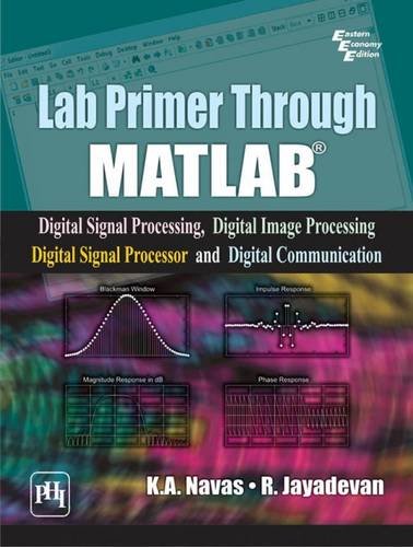 Buy Lab Primer Through Matlab: Digital Signal Processing, Digital Image ...