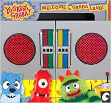 Welcome to Gabba Land ("Yo Gabba Gabba"): Amazon.co.uk: 9781847385017 ...