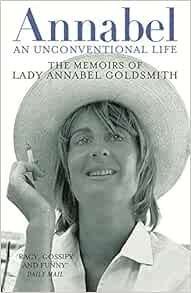 Annabel: An Unconventional Life: Amazon.co.uk: Goldsmith, Lady Annabel ...