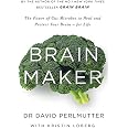 Brain Maker: The Power of Gut Microbes to Heal and Protect Your Brain ...