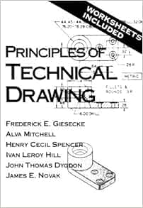 Principles of Technical Drawing: Amazon.co.uk: Giesecke, Frederick E ...
