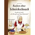 Backen ohne Schnickschnack: Es gibt sie noch, "die Rezepte aus Omas Backstube" : Richter, Günter ...