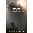 Eve: Templar One : Gonzales, Tony: Amazon.fr: Livres