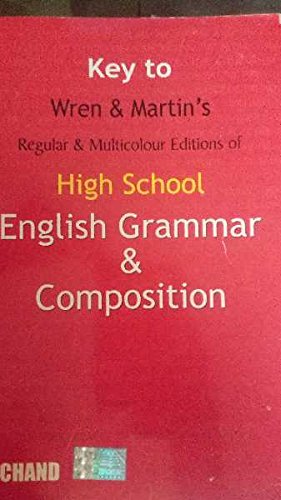 Key to wren and Martin's high school English grammar and composition ...