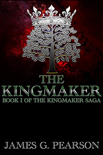 The Kingmaker (Book I of The Kingmaker Saga): Volume 1: Amazon.co.uk ...