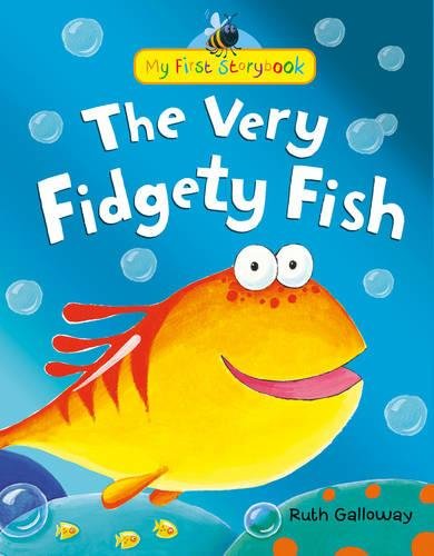 The Very Fidgety Fish (My First Storybook): Amazon.co.uk: Galloway ...