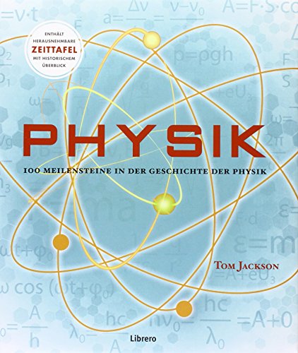 Buy Physik: 100 Meilensteine in der Geschichte der Physik Book Online ...