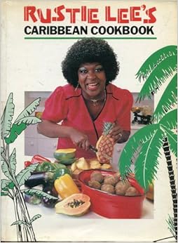 Rustie Lee's Caribbean Cookbook: Amazon.co.uk: Rustie Lee ...