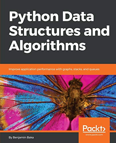 Python Data Structures and Algorithms: Improve application performance ...