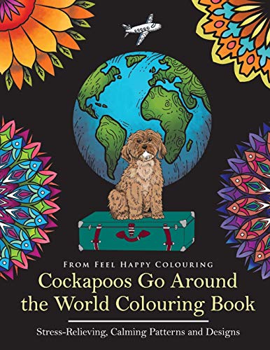 Cockapoos Go Around the World Colouring Book: Cockapoo Coloring Book ...