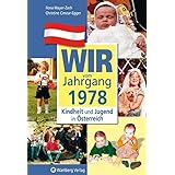 Wir vom Jahrgang 1969 - Kindheit und Jugend in Österreich ...