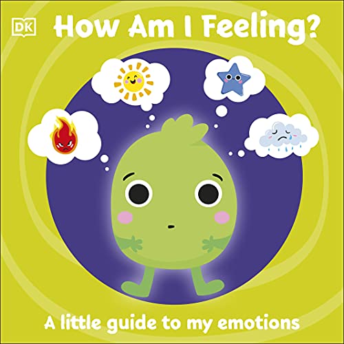 First Emotions: How Am I Feeling?: A little guide to my emotions ...