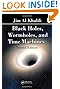 Black Holes, Wormholes and Time Machines: Amazon.co.uk: Jim Al-Khalili: 9780750305600: Books