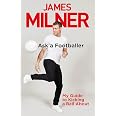 Ask A Footballer: Amazon.co.uk: Milner, James: 9781529404944: Books