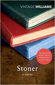 Stoner: A Novel (Vintage Classics): Amazon.co.uk: John Williams, John ...