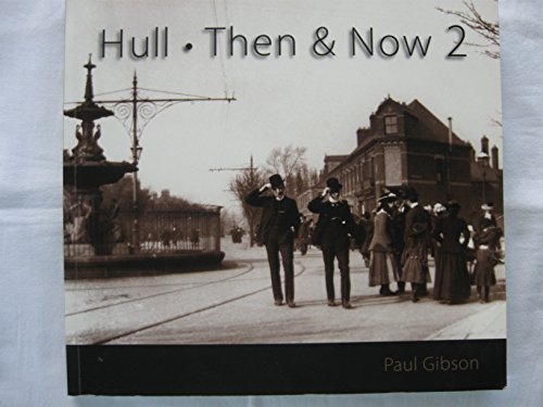Hull Then and Now 2: Another Look at Hull's Heritage: Amazon.co.uk ...