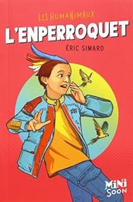 Les Humanimaux : L'enperroquet - Éric Simard - Babelio