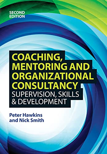 Coaching, Mentoring and Organizational Consultancy 2E: Supervision ...