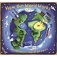 How the World Works: A Hands-On Guide to Our Amazing Planet (Explore ...