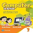 Computer in Action|Class 5| By Pearson : Shweta Malik, Anshu Kumar ...