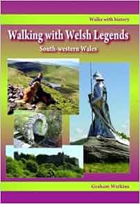 Walking with Welsh Legends: South-Western Wales (Walks with History ...