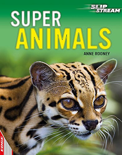 Super Animals (EDGE: Slipstream Non-Fiction Level 1) : Rooney, Anne ...
