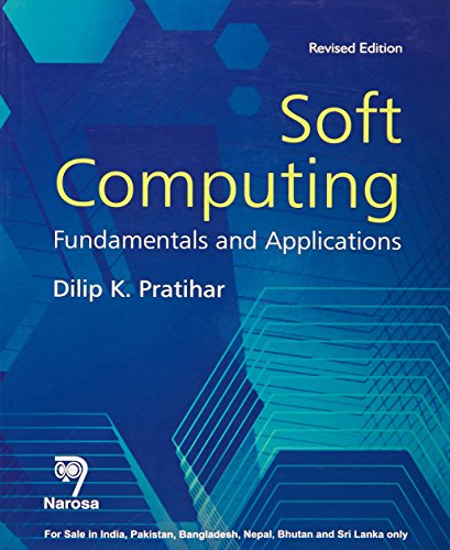 Buy SOFT COMPUTING :FUNDAMENTALS AND APPLICATIONS, REVISED EDITION (PB ...