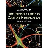 The Student's Guide to Cognitive Neuroscience : Ward, Jamie: Amazon.de ...