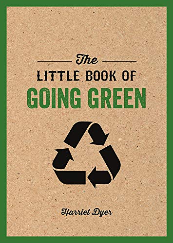 The Little Book of Going Green: An Introduction to Climate Change and ...