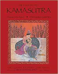 THE ILLUSTRATED KAMASUTRA, ANANGA-RANGA, PERFUMED GARDEN : Trans. by Burton, Sir Richard and ...