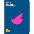How To Stay Sane The School Of Life By Philippa Perry