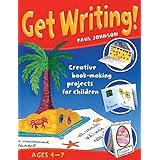 Get Writing! Ages 7-12: Creative Book-making Projects for Children ...