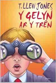Y Gelyn Ar Y Tren (Cyfres Cled): Amazon.co.uk: T.Llew Jones, Graham ...