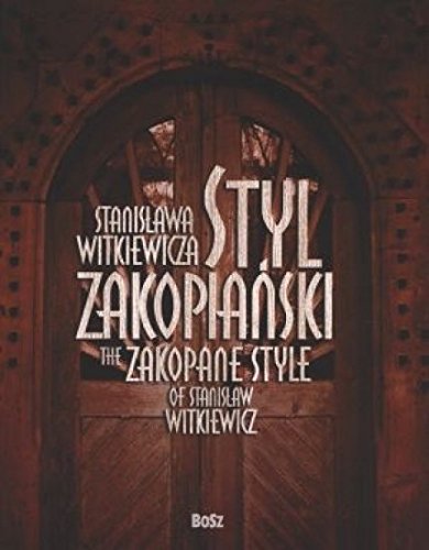 Styl Zakopianski Stanislawa Witkiewicza: Amazon.co.uk: Jablonska ...