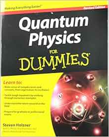 Quantum Physics For Dummies: Amazon.co.uk: Steven Holzner ...
