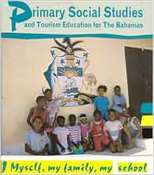 Primary Social Studies and Tourism Education for the Bahamas Book 1 ...