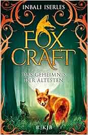 Foxcraft – Das Geheimnis der Ältesten: Amazon.de: Inbali Iserles ...