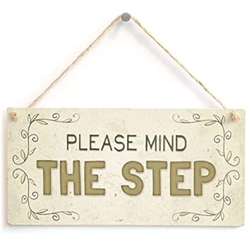 PLEASE MIND THE STEP - Vintage Style Handmade Sign Steps Warning Notice ...