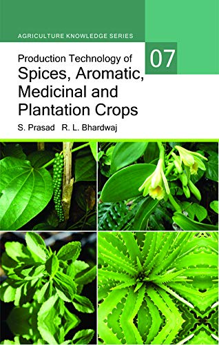 Buy Production Technology of Spices, Aromatic, Medicinal and Plantation ...