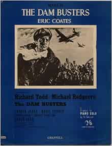 March "The Dam Busters" Sheet music for Piano Solo: Amazon.co.uk: Eric ...
